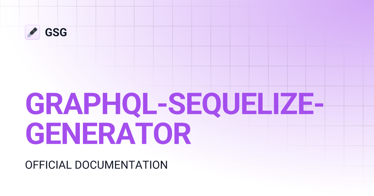 GRAPHQL-SEQUELIZE-GENERATOR | GSG